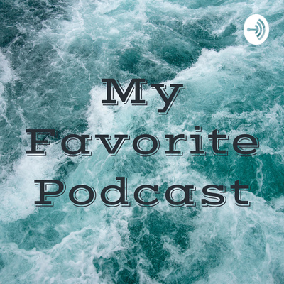 My Favorite Podcast • A podcast on Spotify for Creators