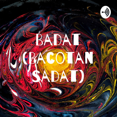 Badat (Bacotan Sadat) • A podcast on Spotify for Creators