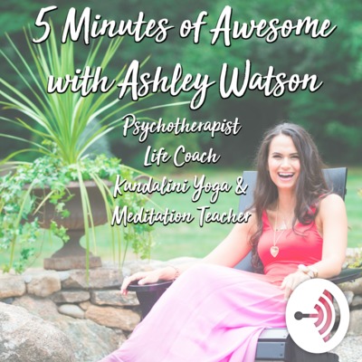 5 Minutes of Awesome with Ashley Watson • A podcast on Spotify for Creators