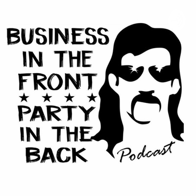 Business In The Front Party In The Back • A podcast on Spotify for Creators