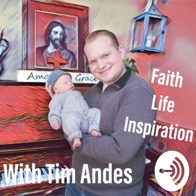 Put on The Whole Armor: Part 1 Knowing Your Enemy by Faith, Life and Inspiration with Tim Andes