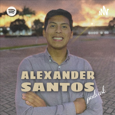 Alexander Santos • A podcast on Spotify for Creators