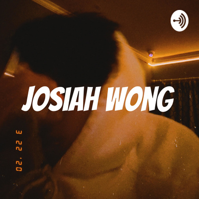 Josiah Wong • A podcast on Spotify for Creators