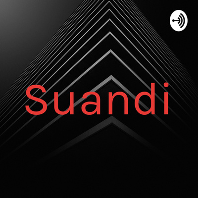 Suandi • A podcast on Spotify for Podcasters
