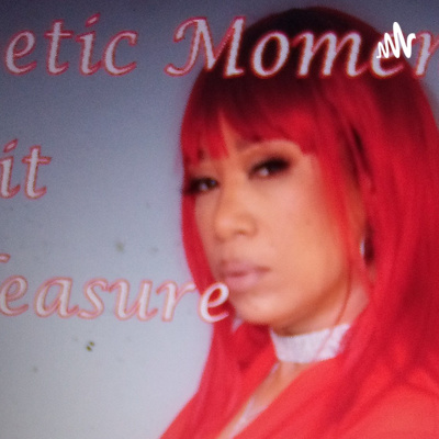 Poetic Moments Wit Pleasure • A podcast on Spotify for Podcasters