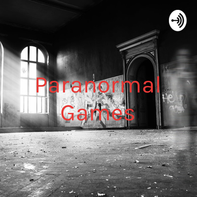 Paranormal Games: Play At Your Own Risk • A podcast on Spotify for ...