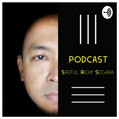 Saeful Richy Segara • A podcast on Spotify for Creators
