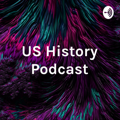 US History Podcast - Education • A podcast on Spotify for Podcasters