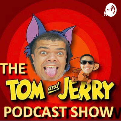 The Tom & Jerry Podcast Show • A podcast on Spotify for Creators