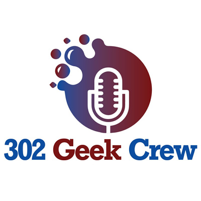 302 Geek Crew • A podcast on Spotify for Creators