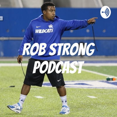 Rob Strong Podcast • A podcast on Spotify for Creators