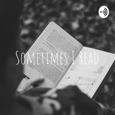 Episode 8 - Standard Loneliness Package by Sometimes I Read