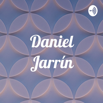 Daniel Jarrín • A podcast on Spotify for Creators