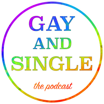 Gay and Single Podcast • A podcast on Spotify for Creators
