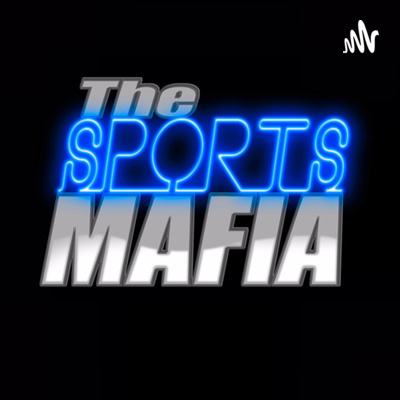 The Sports Mafia • A podcast on Spotify for Creators