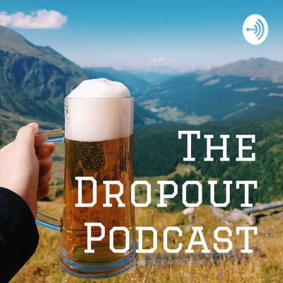 The Dropout Podcast • A podcast on Spotify for Podcasters