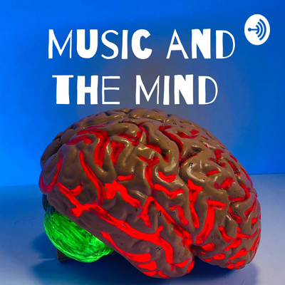 Music and the Mind • A podcast on Spotify for Creators