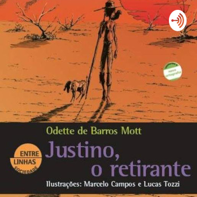 JUSTINO O RETIRANTE • A podcast on Spotify for Creators