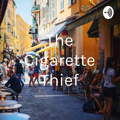 The Cigarette Thief • A podcast on Spotify for Creators