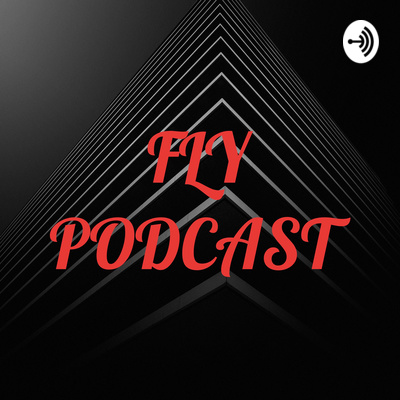 FLY PODCAST • A podcast on Spotify for Creators