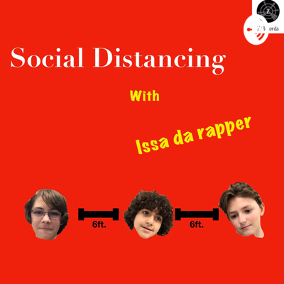 Social Distancing with Issa da rapper • A podcast on Spotify for Creators