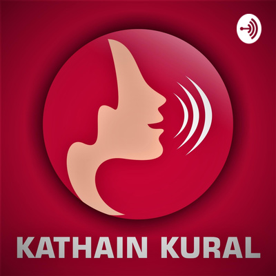 Kathain Kural - Tamil Audio Books • A podcast on Spotify for Podcasters