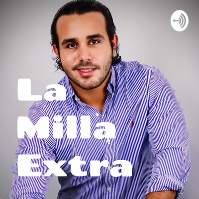 La Milla Extra • A podcast on Spotify for Creators