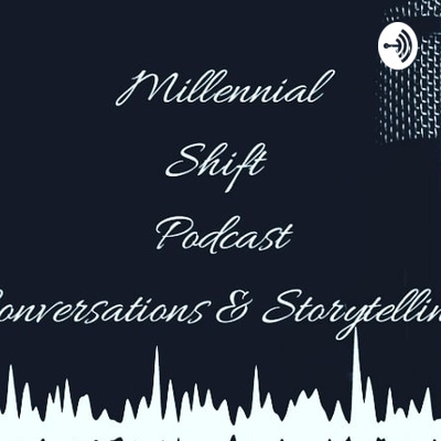 Millennial Shift Podcast • A podcast on Spotify for Creators