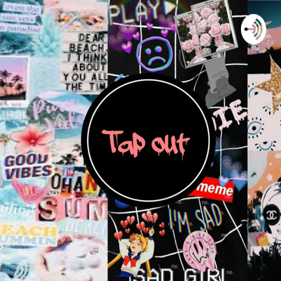 Tap out • A podcast on Spotify for Creators