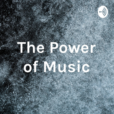 The Power of Music • A podcast on Spotify for Creators