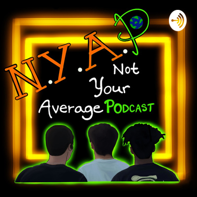 Not Your Average Podcast • A podcast on Spotify for Creators