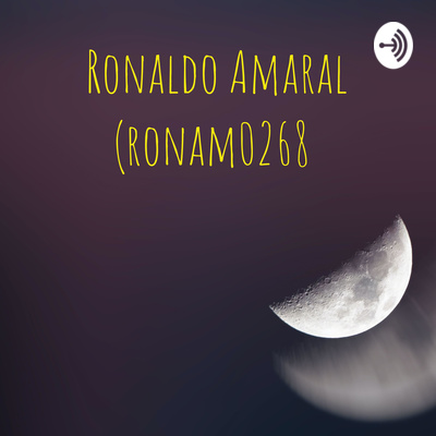 Ronaldo Amaral (ronam0268) • A podcast on Spotify for Podcasters