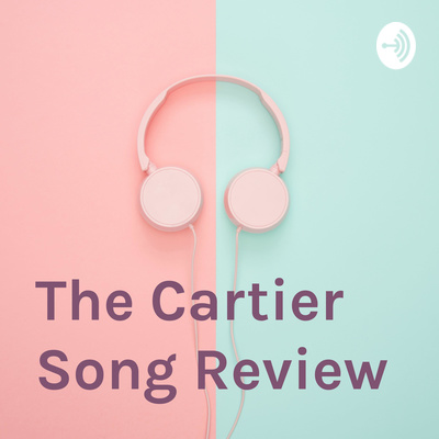 Cartier Song Review • A podcast on Spotify for Creators