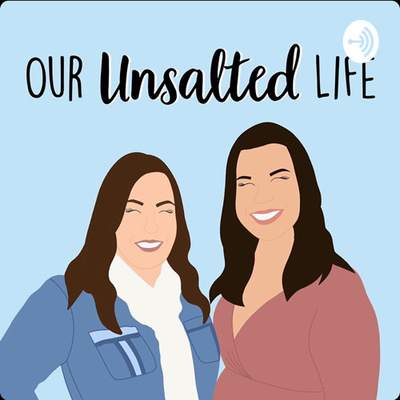 Our Unsalted Life • A podcast on Spotify for Creators