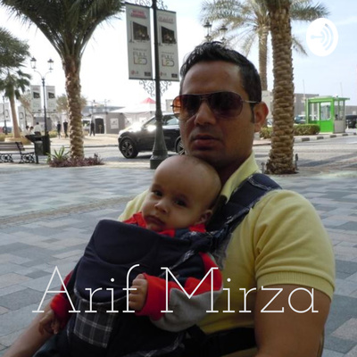 Arif Mirza • A podcast on Spotify for Creators