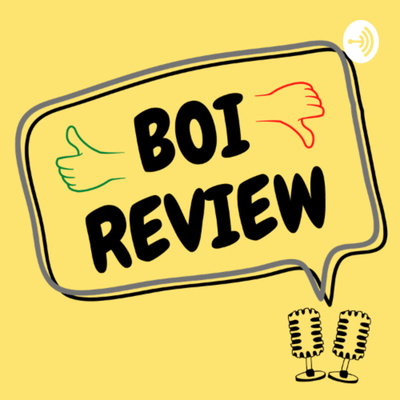 Boi Review • A podcast on Spotify for Creators