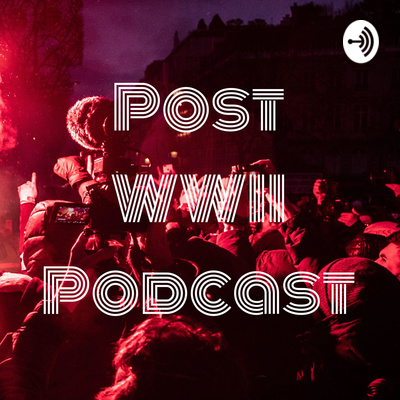 Post WWII Podcast • A podcast on Spotify for Creators