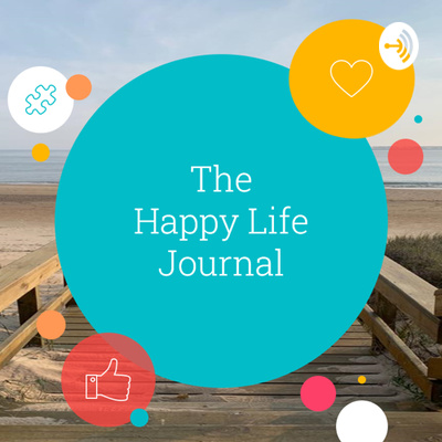 The Happy Life Journal: la felicidad como un viaje • A podcast on ...