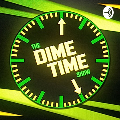 The DimeTime • A podcast on Spotify for Creators