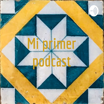 Mi primer podcast • A podcast on Spotify for Creators