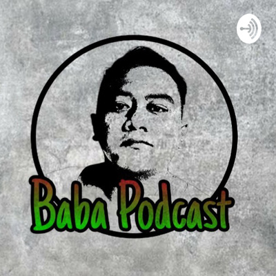 Baba Podcast • A podcast on Spotify for Creators