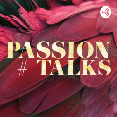 Passion Talks • A podcast on Spotify for Creators