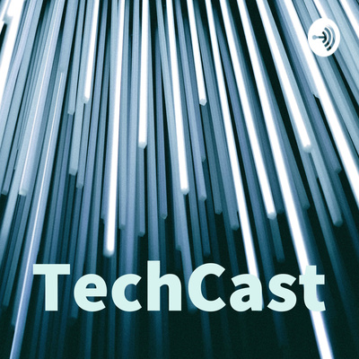 TechCast • A podcast on Spotify for Creators