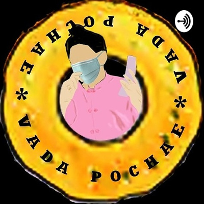 Vada_pochae_podcast • A podcast on Spotify for Creators