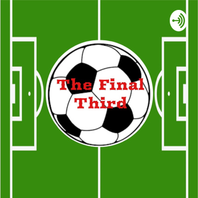 The Final Third • A podcast on Spotify for Creators