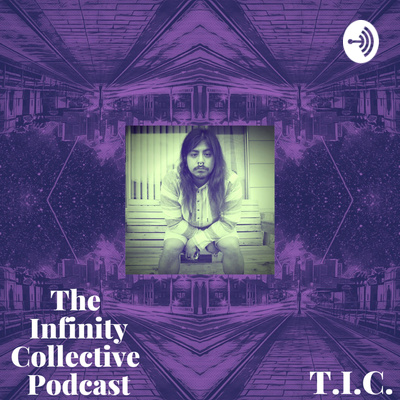 The Infinity Collective Podcast • A podcast on Spotify for Creators