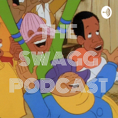THE SWAGG PODCAST • A podcast on Spotify for Creators
