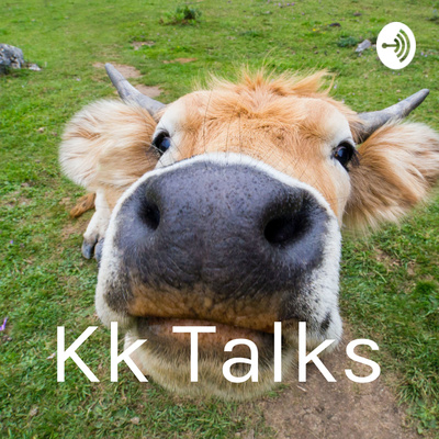 Kk Talks • A podcast on Spotify for Podcasters