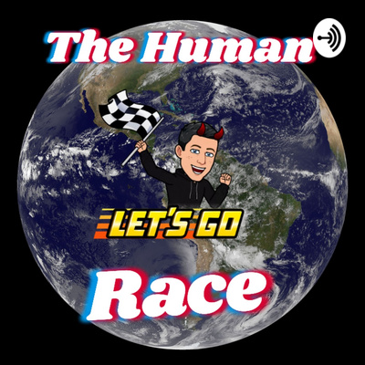 The Human Race • A podcast on Spotify for Creators