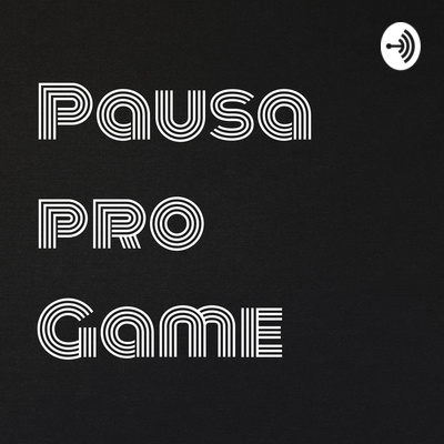 Pausa pro Game • A podcast on Spotify for Creators